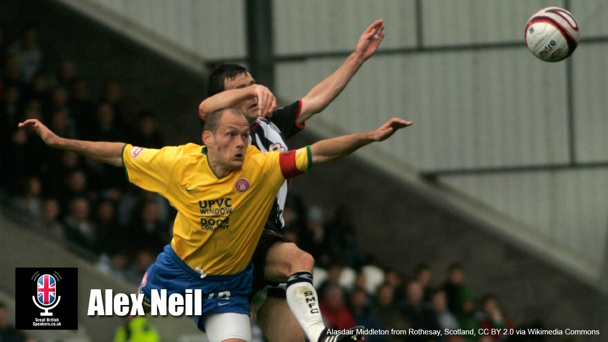 Alex Neil | Successful former football and manager Great British Speakers